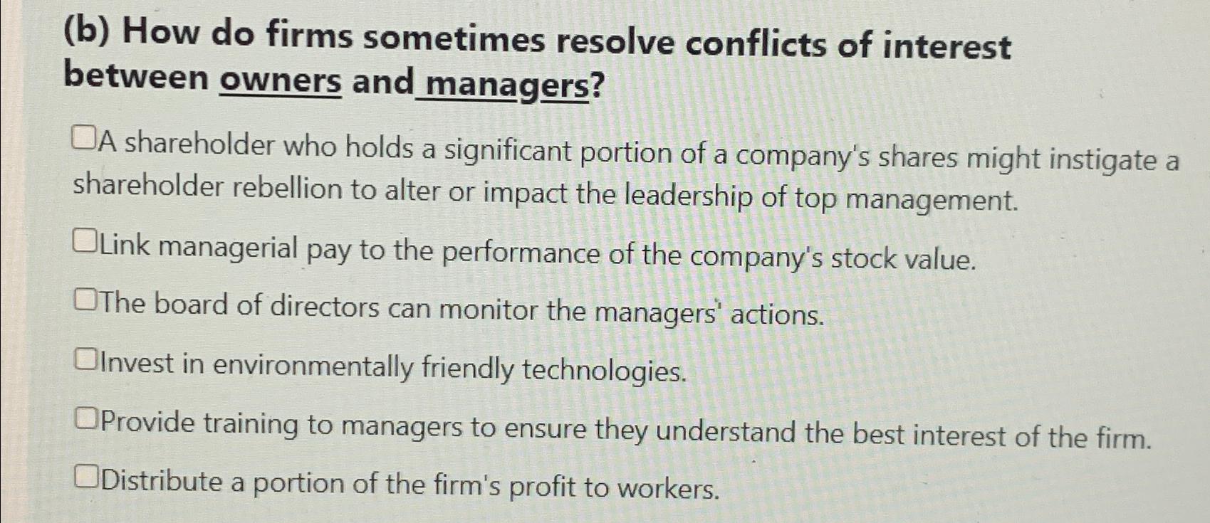 Solved (b) ﻿How do firms sometimes resolve conflicts of | Chegg.com