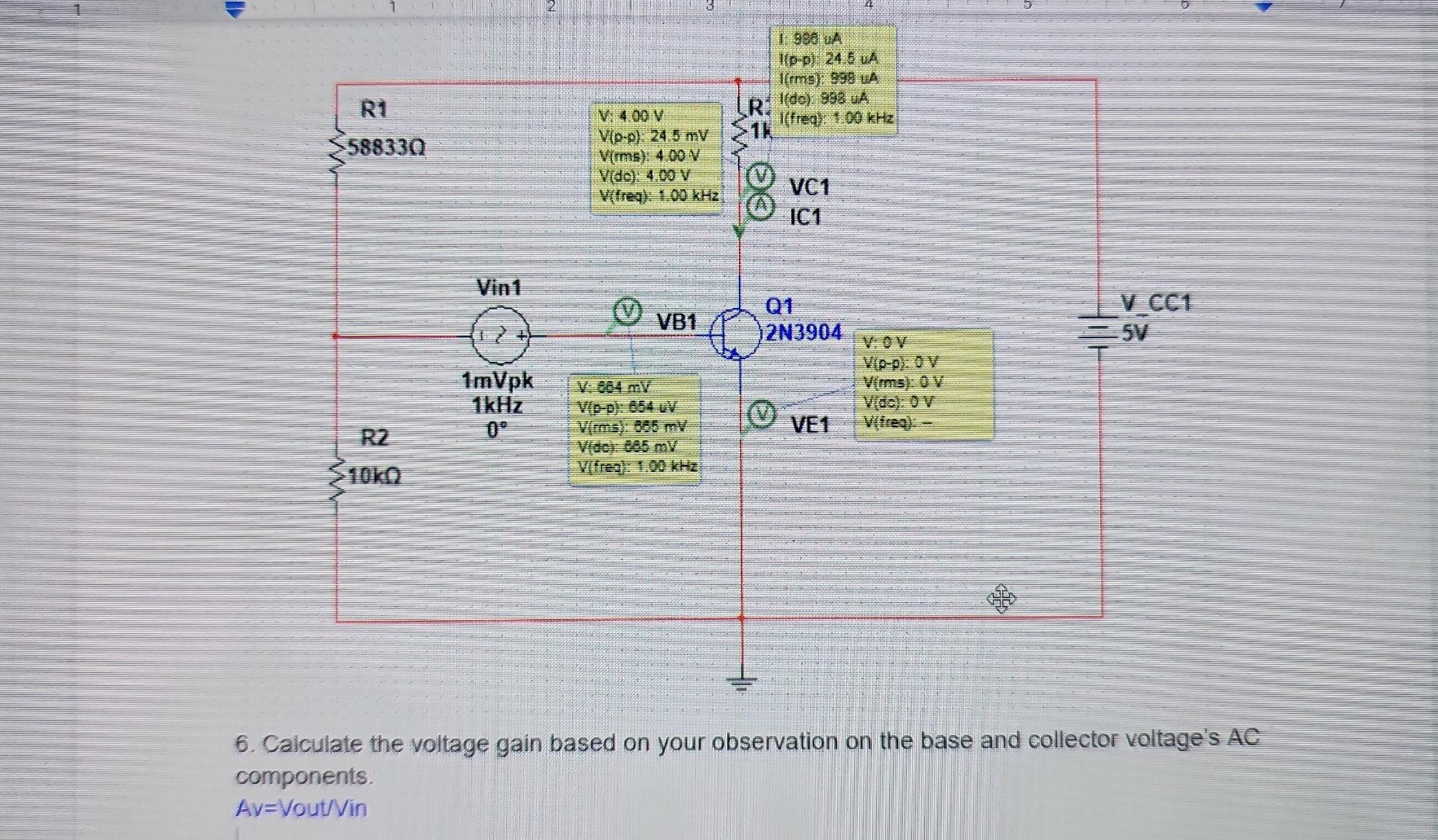 Solved 6. Calculate the voltage gain based on your | Chegg.com