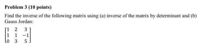 Solved Find the inverse of the following matrix using (a) | Chegg.com