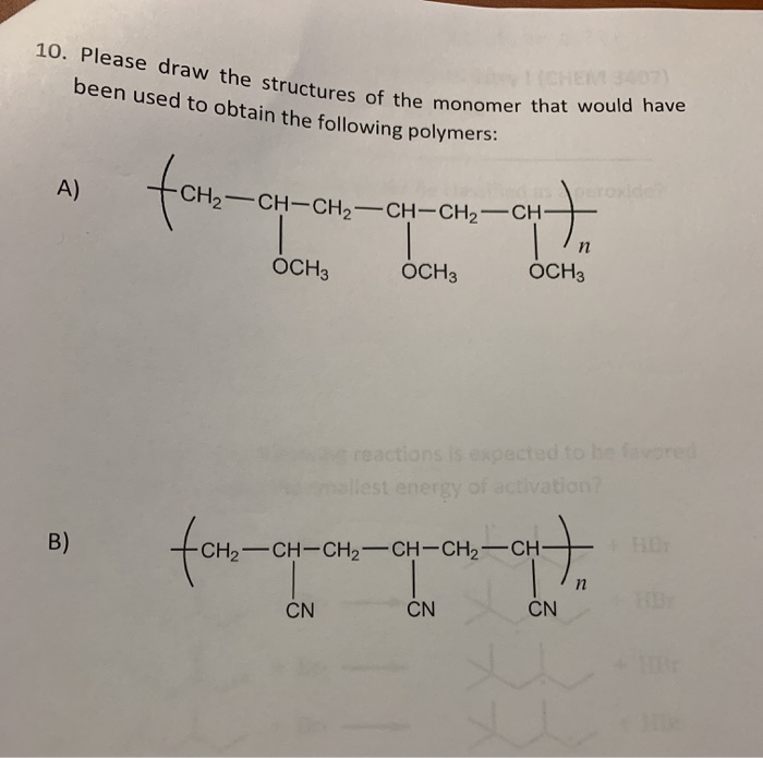 Solved please draw the structures of the monomers I would | Chegg.com