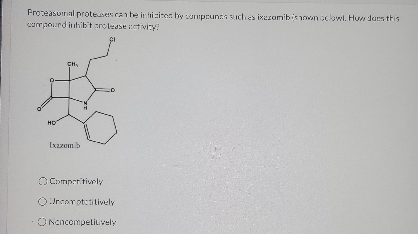 Solved Proteasomal proteases can be inhibited by compounds | Chegg.com