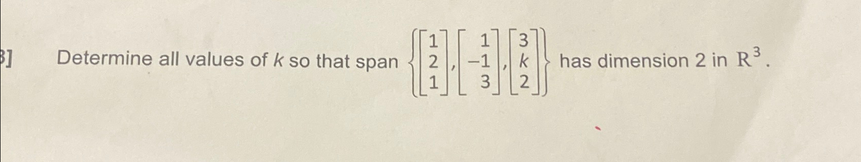 Solved Determine all values of k ﻿so that span | Chegg.com