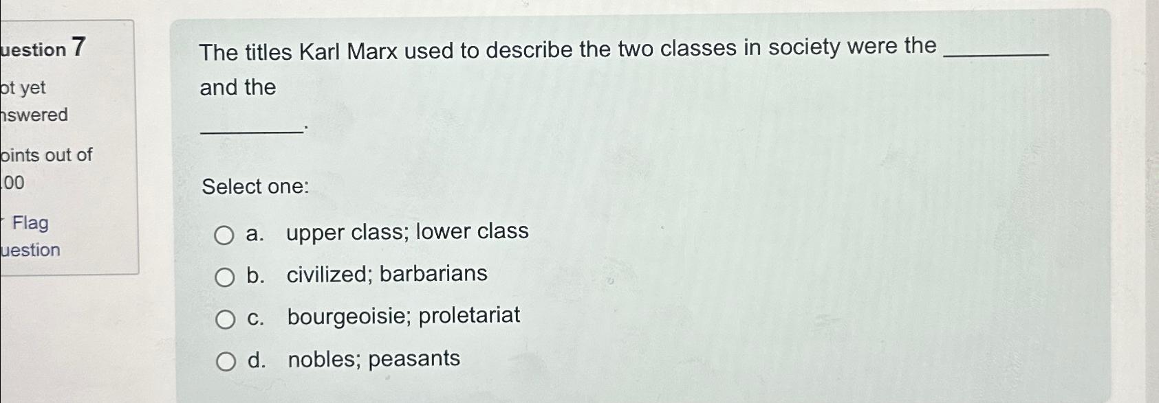 Solved The titles Karl Marx used to describe the two classes | Chegg.com