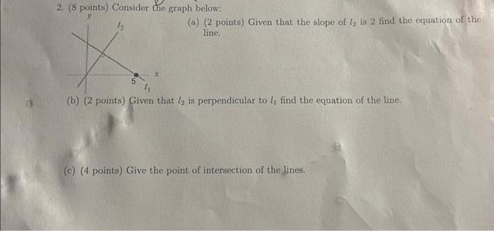 Solved Consider the graph below: Given that the slope of l2 | Chegg.com