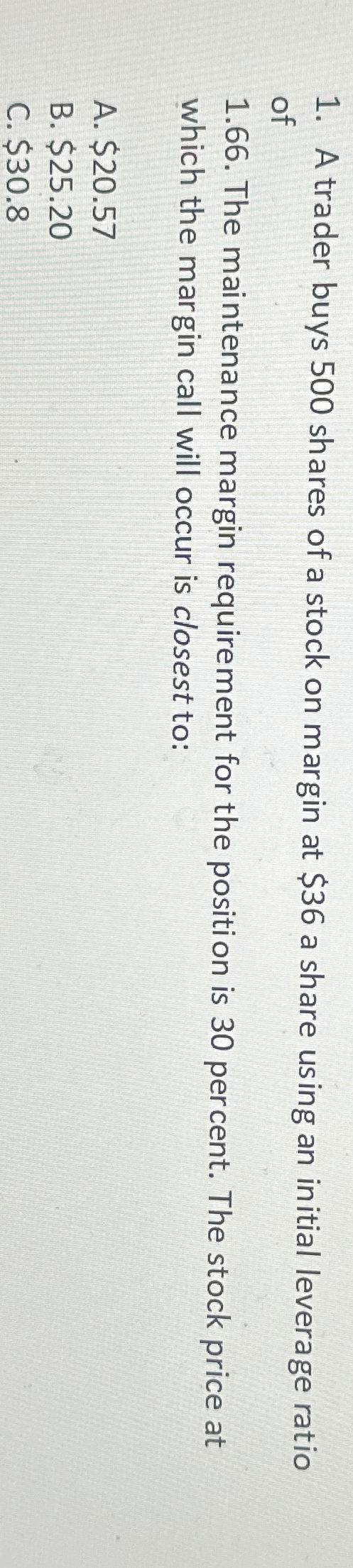 Solved A trader buys 500 ﻿shares of a stock on margin at $36 | Chegg.com