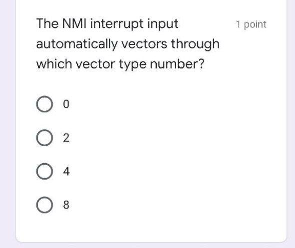 Solved 1 point The NMI interrupt input automatically vectors | Chegg.com