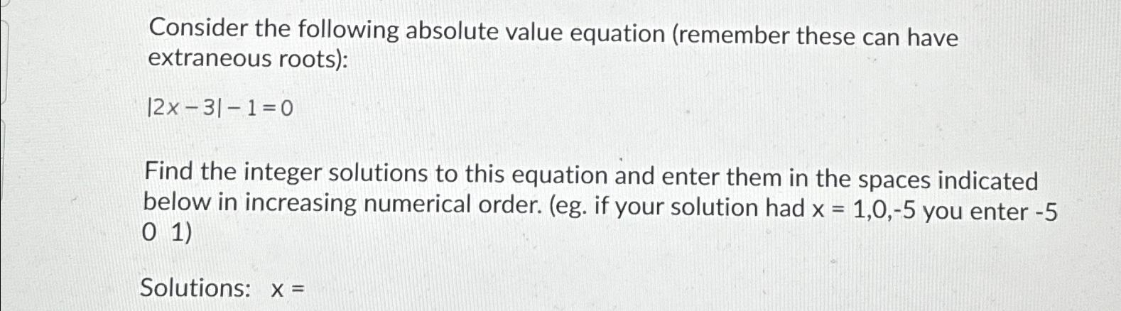 Solved Consider the following absolute value equation | Chegg.com