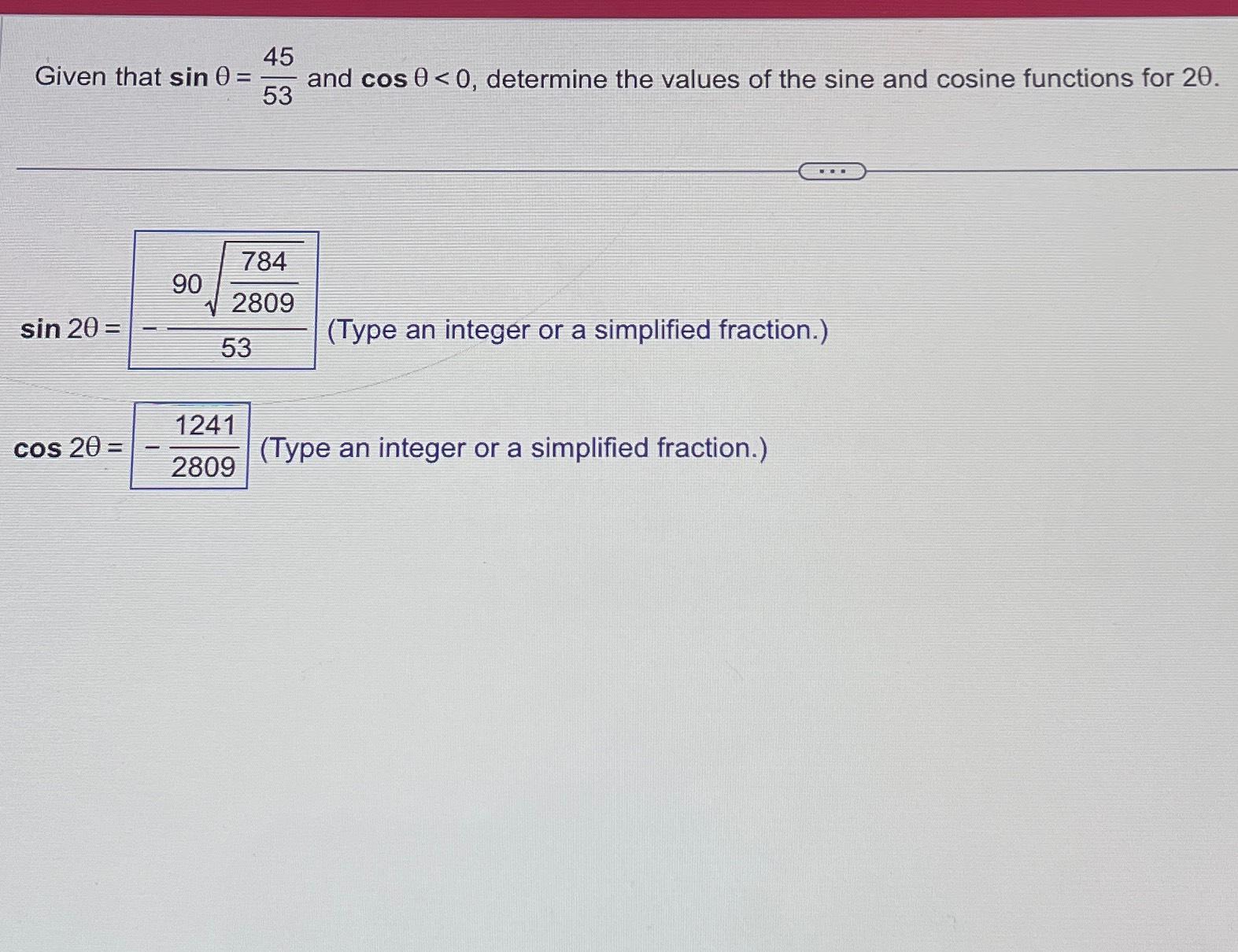 Solved Given that sinθ=4553 ﻿and cosθ