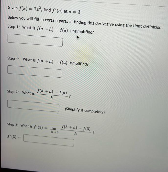 Solved Given f(x)=7x2, find f′(a) at a=3 Below you will fill | Chegg.com