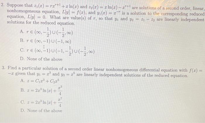 Solved 2. Suppose that z1(x)=rxr+1+xln(x) and | Chegg.com