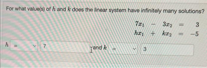 Solved For what value(s) of h and k does the linear system | Chegg.com