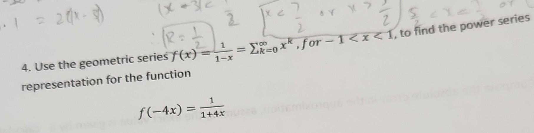 Solved representation for the function f(−4x)=1+4x1 | Chegg.com