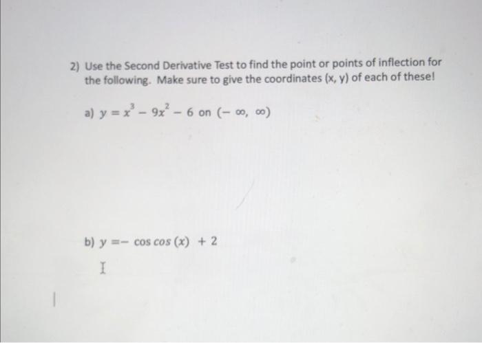 Solved 2) Use the Second Derivative Test to find the point | Chegg.com