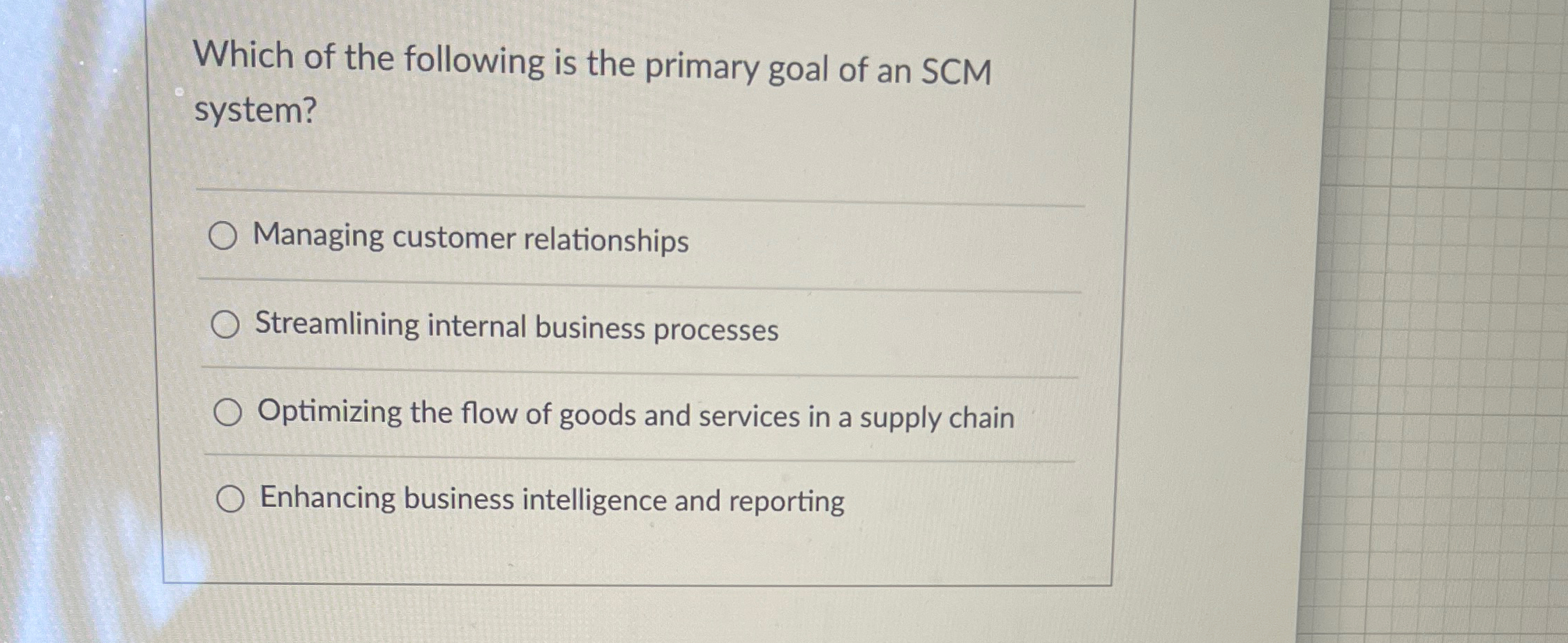 Solved Which of the following is the primary goal of an SCM | Chegg.com