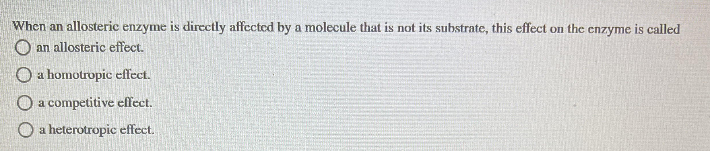 Solved When an allosteric enzyme is directly affected by a | Chegg.com
