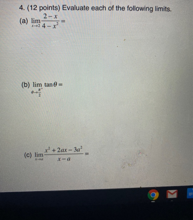 Solved 4. (12 points) Evaluate each of the following limits. | Chegg.com Solved 4. (12 points) Evaluate each of the following limits. | Chegg.com