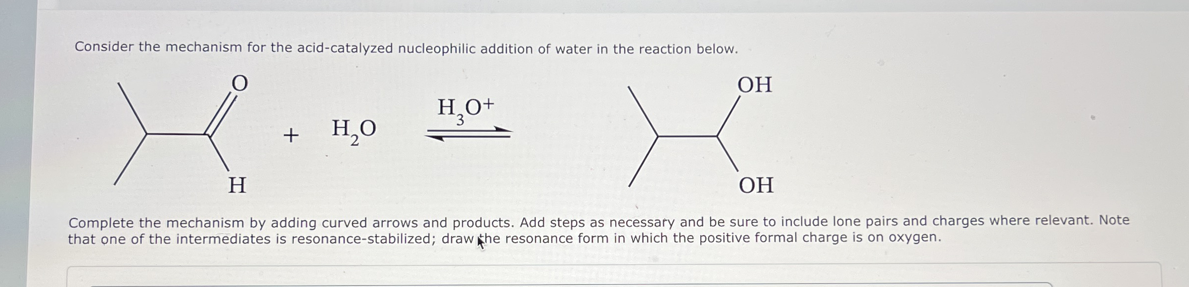 Solved Consider the mechanism for the acid-catalyzed | Chegg.com Solved Consider the mechanism for the acid-catalyzed | Chegg.com
