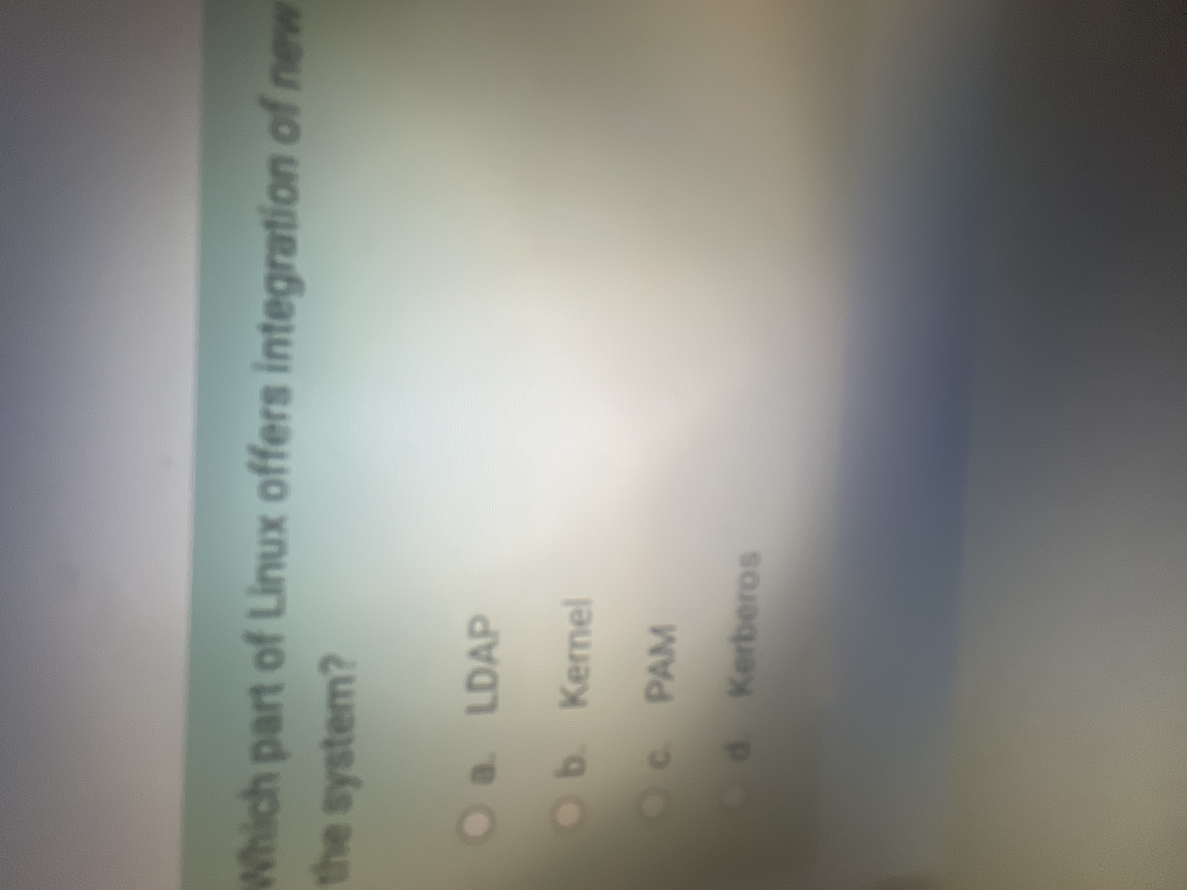 Solved Which part of Linux offers integration of new the | Chegg.com