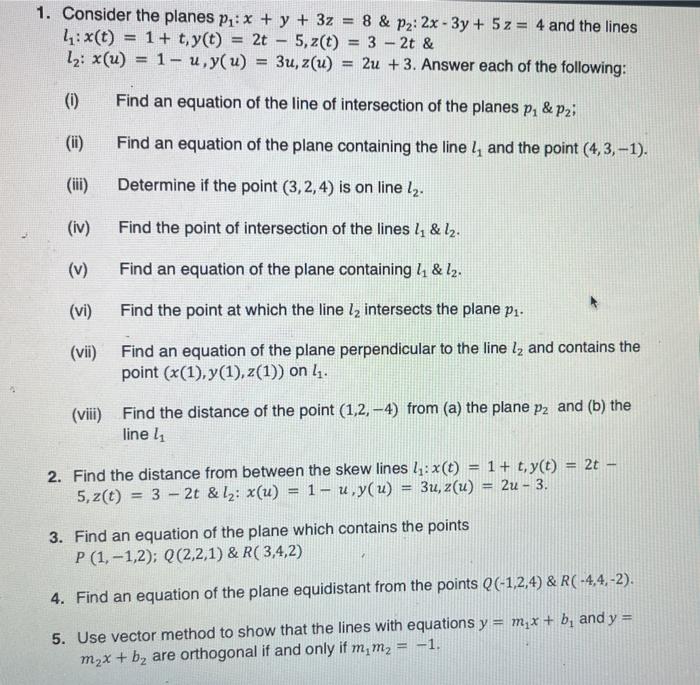 Solved 1. Consider the planes p1:x+y+3z=8&p2:2x−3y+5z=4 and | Chegg.com