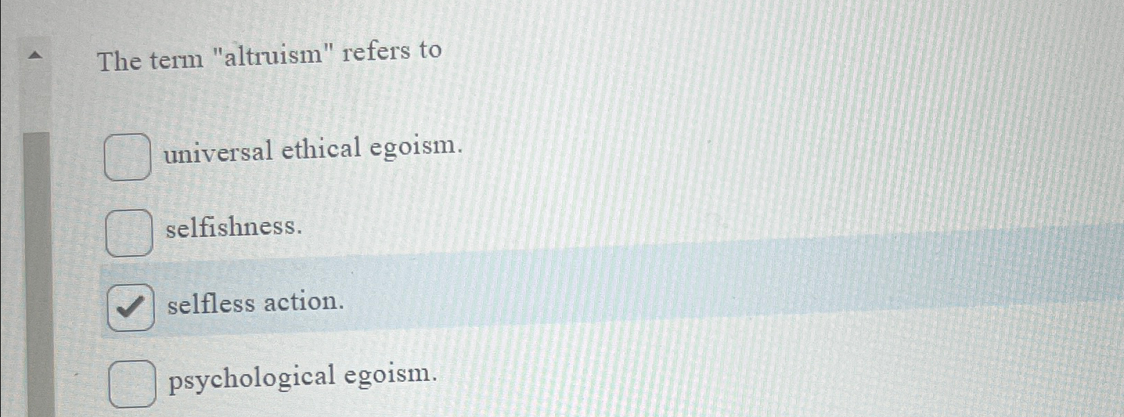 Solved The term "altruism" refers touniversal ethical | Chegg.com