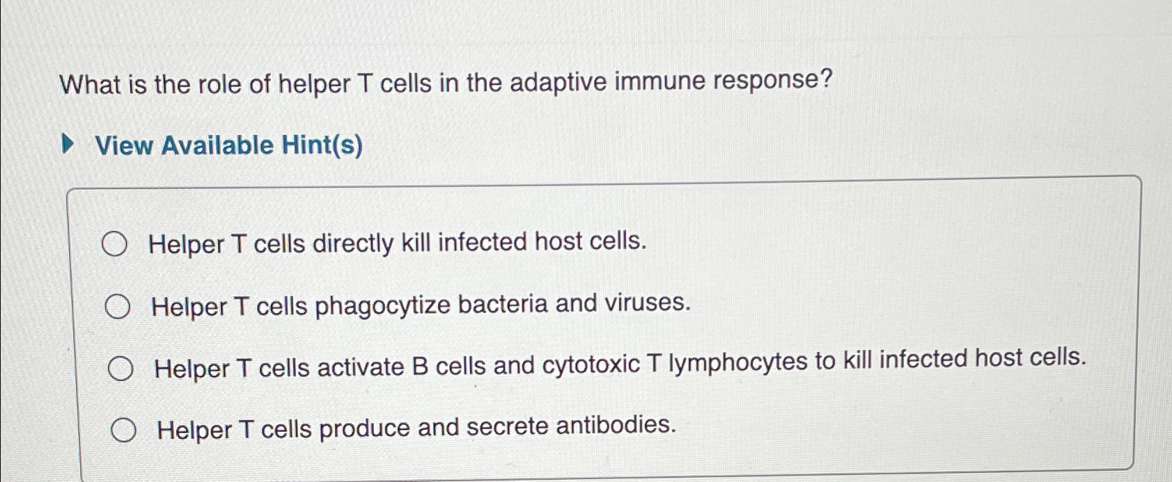 Solved What is the role of helper T ﻿cells in the adaptive | Chegg.com