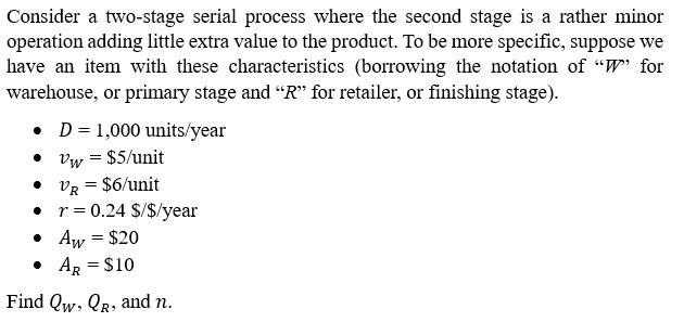 Solved Consider a two-stage serial process where the second | Chegg.com