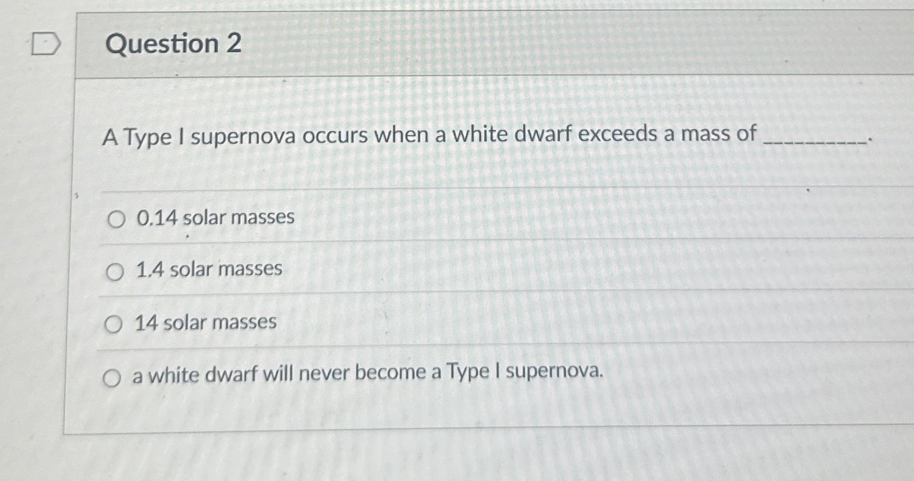 Solved Question 2A Type I supernova occurs when a white | Chegg.com