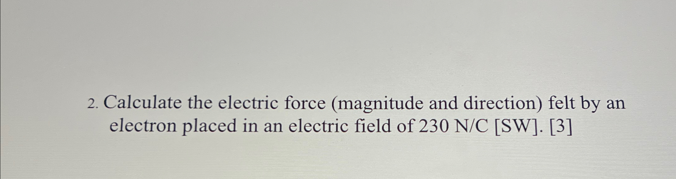 Solved Calculate the electric force (magnitude and | Chegg.com