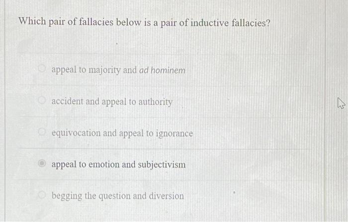 Solved Which pair of fallacies below is a pair of inductive | Chegg.com