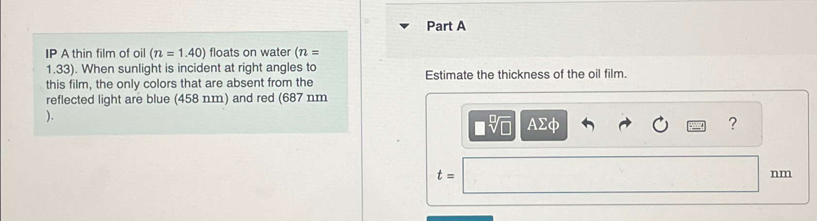 Solved IP A thin film of oil ( n=1.40 ﻿floats on water | Chegg.com