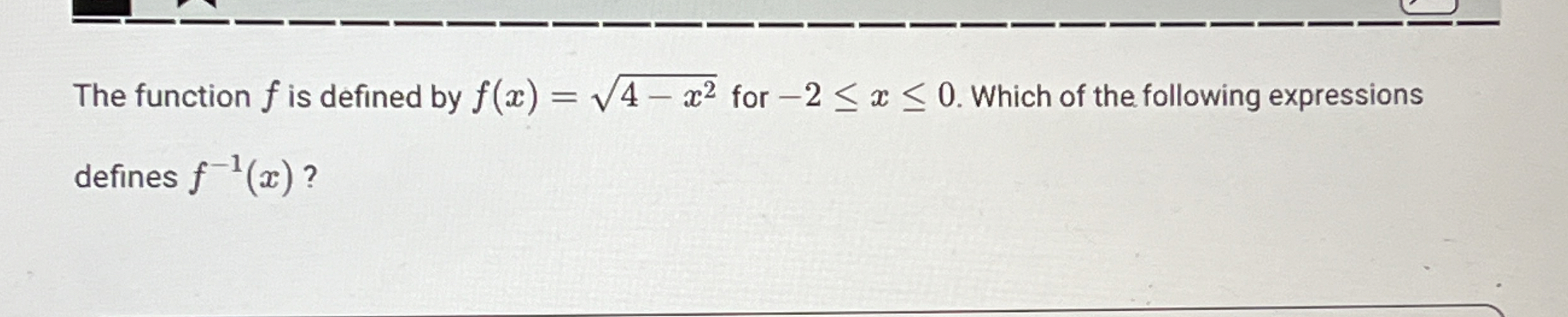 The function f ﻿is defined by f(x)=4-x22 ﻿for -2≤x≤0. | Chegg.com