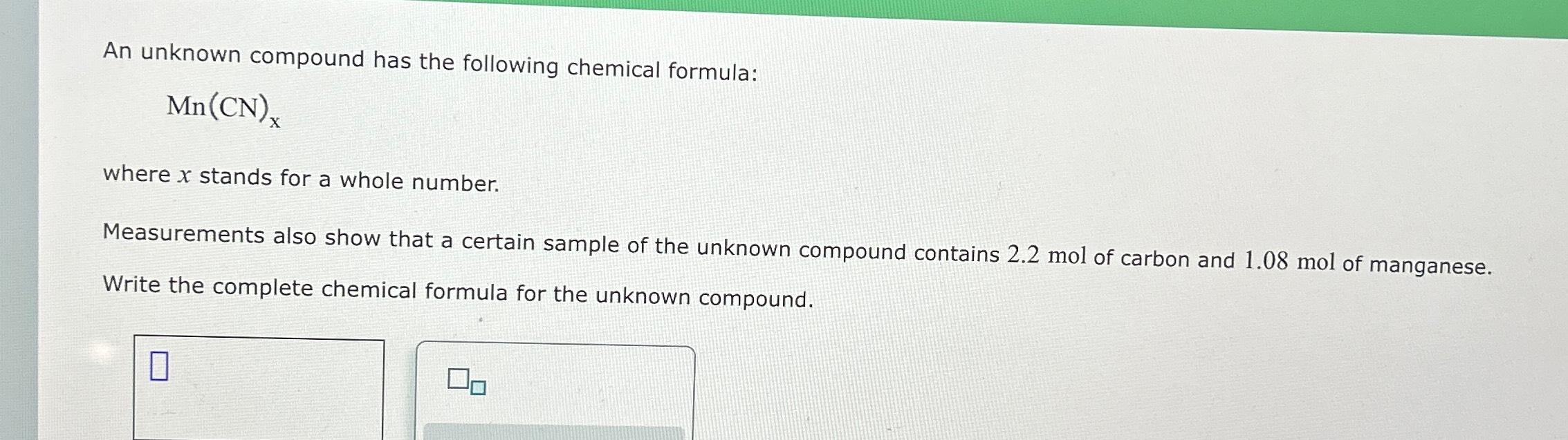 Solved An unknown compound has the following chemical | Chegg.com