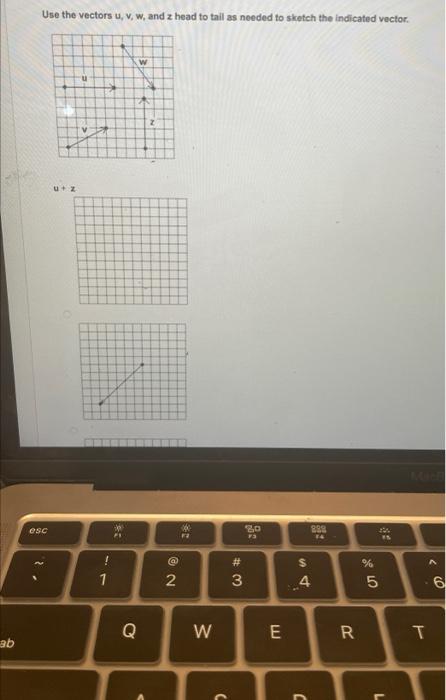 Solved Use the vectors u,v,w, and z head to tail as needed | Chegg.com