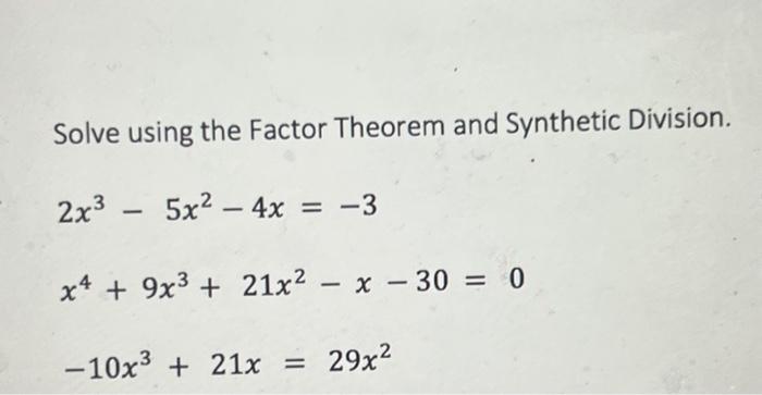 Solved Solve using the Factor Theorem and Synthetic | Chegg.com