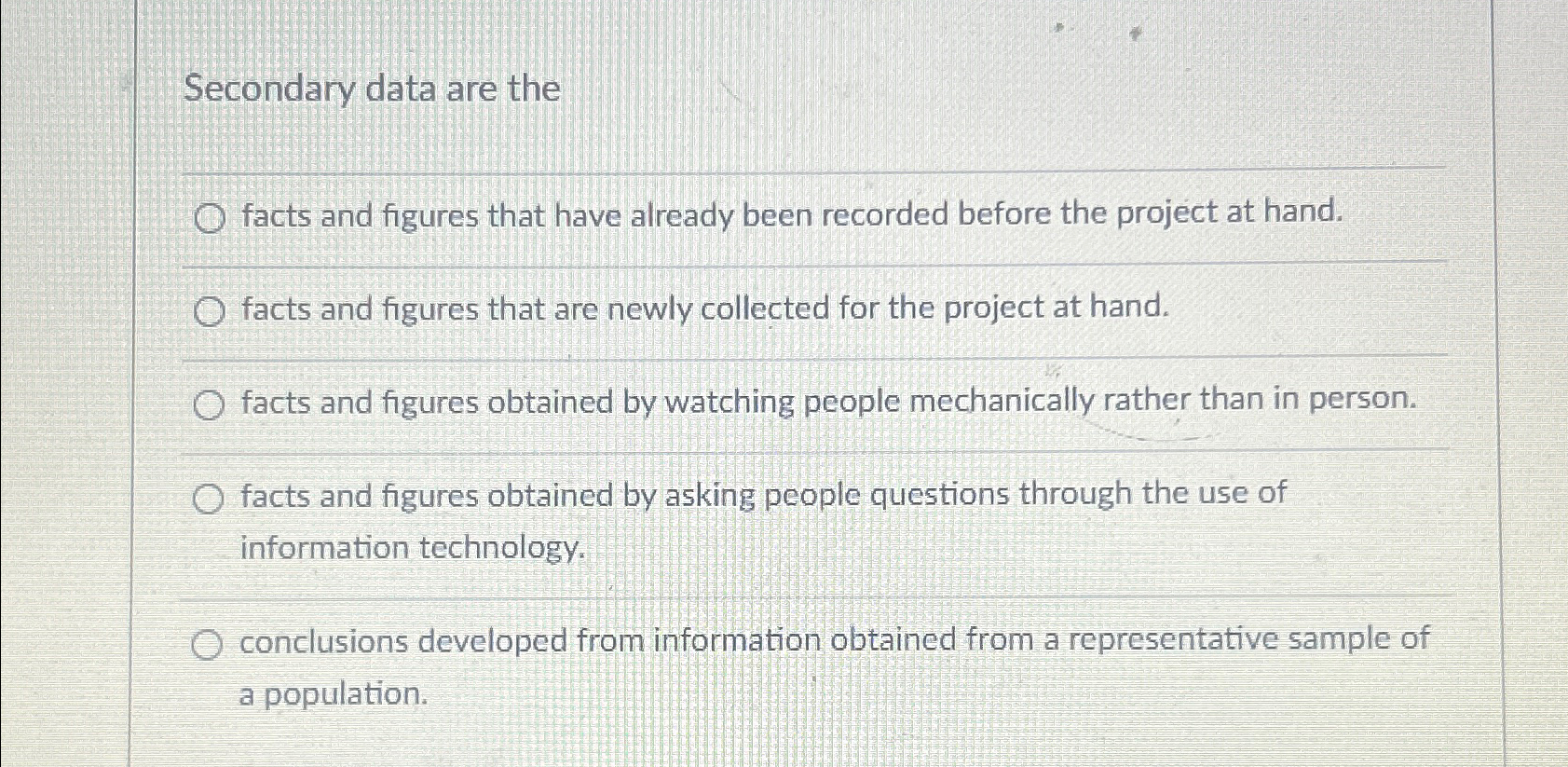 Solved Secondary data are thefacts and figures that have | Chegg.com