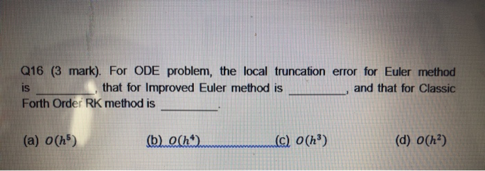Solved Q16 (3 mark). For ODE problem, the local truncation | Chegg.com