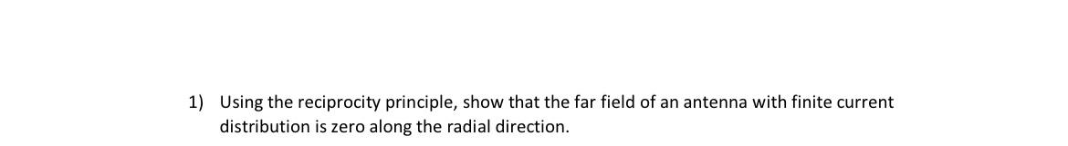 Solved Using the reciprocity principle, show that the far | Chegg.com