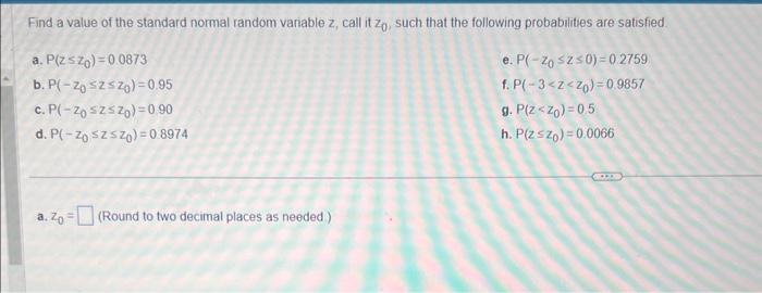 Solved Find a value of the standard normal random variable | Chegg.com