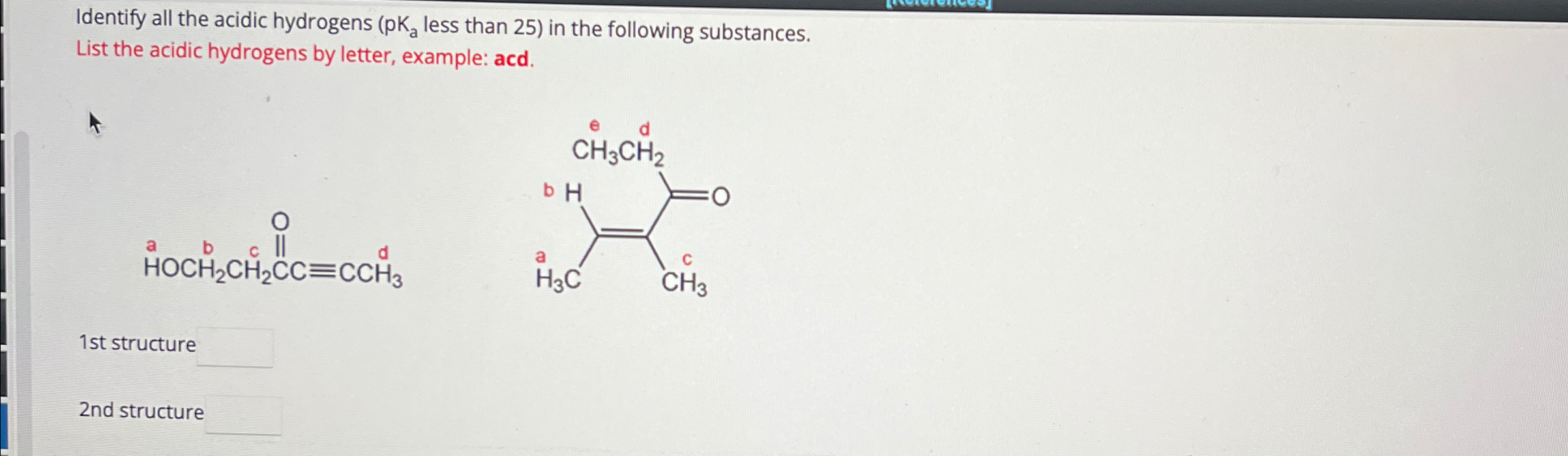 Solved Identify all the acidic hydrogens ( pKa ﻿less than | Chegg.com