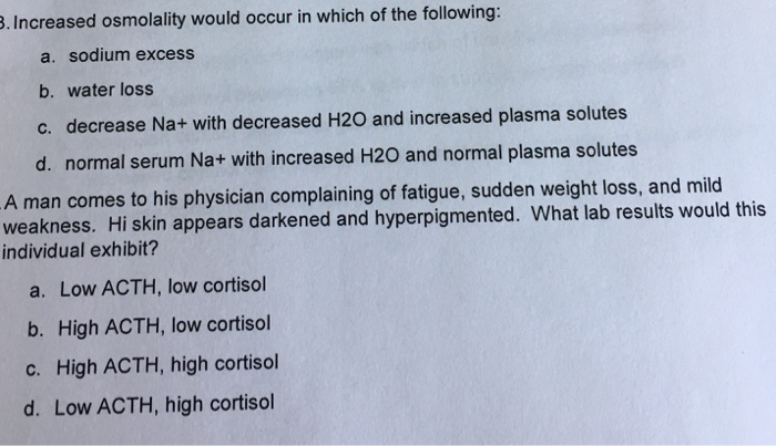 Solved 3. Increased osmolality would occur in which of the | Chegg.com