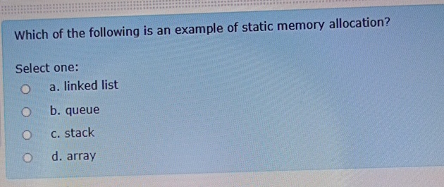 Solved Which of the following is an example of static memory | Chegg.com