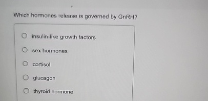 Solved Which hormones release is governed by | Chegg.com