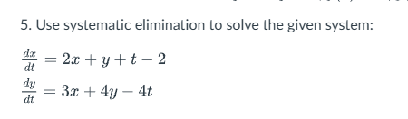 Solved by an EXPERT Use systematic elimination to ﻿solve the given | Chegg.com