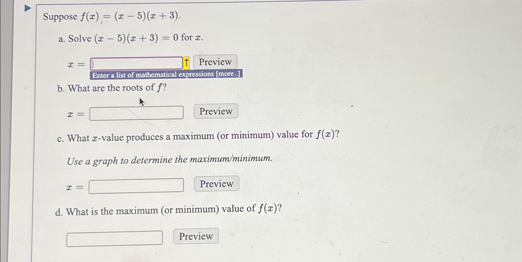 Solved Suppose f(x)=(x-5)(x+3).a. ﻿Solve (x-5)(x+3)=0 ﻿for | Chegg.com