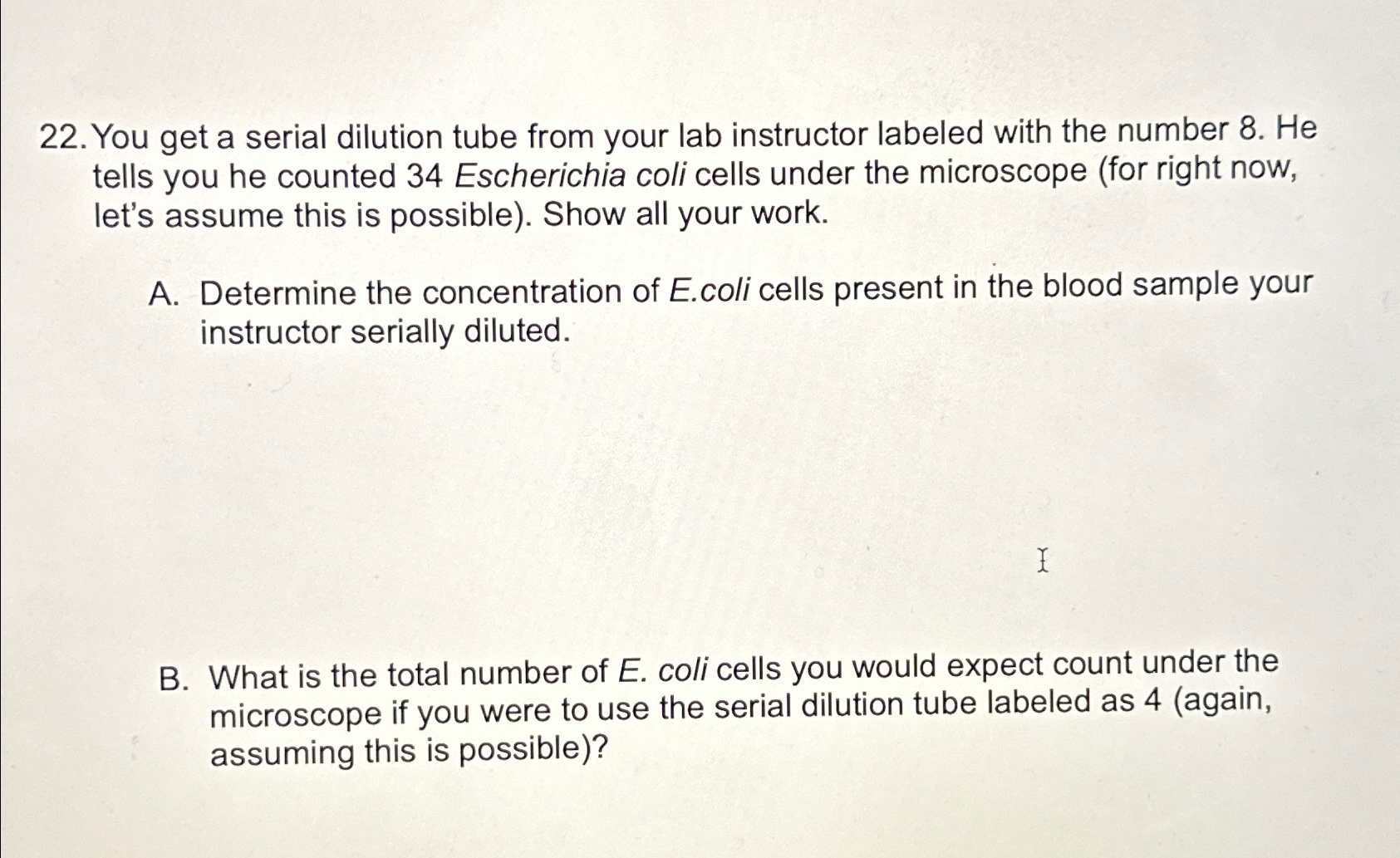 Solved You get a serial dilution tube from your lab | Chegg.com