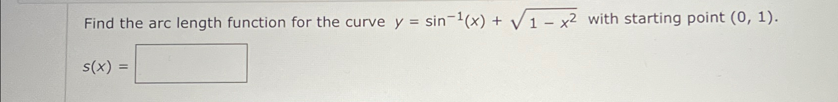 Solved Find the arc length function for the curve | Chegg.com