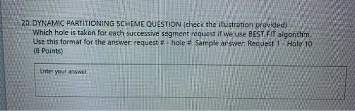 Solved 20. DYNAMIC PARTITIONING SCHEME QUESTION (check the | Chegg.com