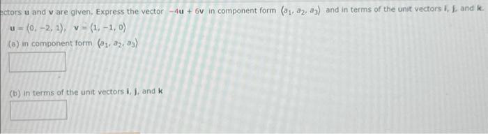 Solved ctors u and v are given, Express the vector −4u+6v in | Chegg.com