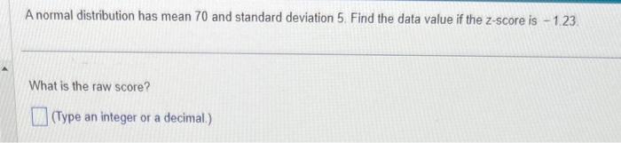 Solved A normal distribution has mean 70 and standard | Chegg.com