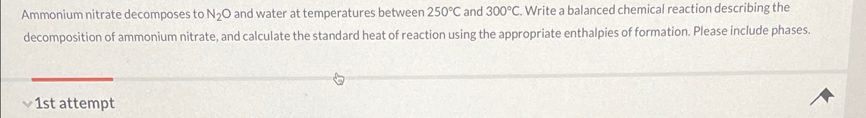 Solved Ammonium nitrate decomposes to N2O ﻿and water at | Chegg.com